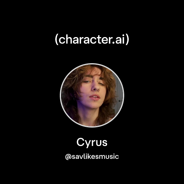 Chat with Cyrus | character.ai | AI Chat, Reimagined–Your Words. Your ...