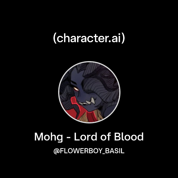 Chat with Mohg - Lord of Blood | character.ai | AI Chat, Reimagined ...