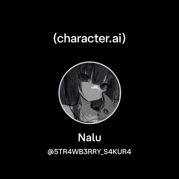 Chat with Nalu | character.ai | Personalized AI for every moment of your day