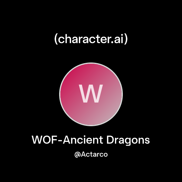 Chat with WOF-Ancient Dragons | character.ai | AI Chat, Reimagined–Your ...