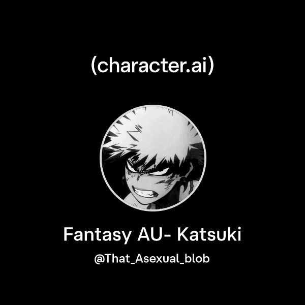 Chat with Fantasy AU- Katsuki | character.ai | AI Chat, Reimagined–Your ...