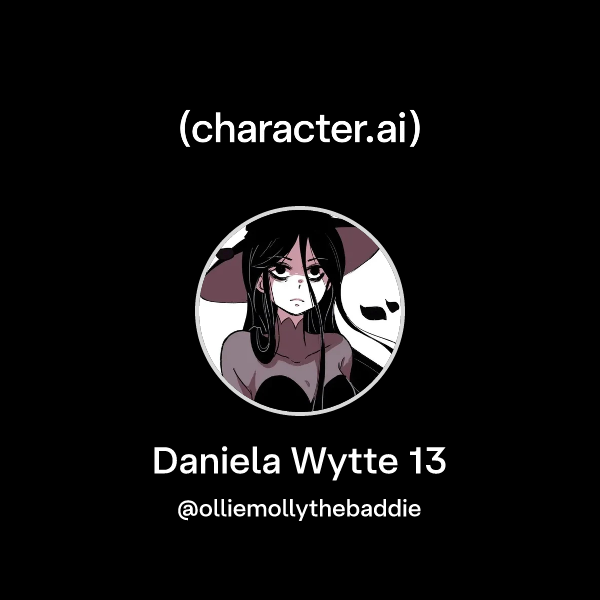 Chat with Daniela Wytte 13 | character.ai | AI Chat, Reimagined–Your ...