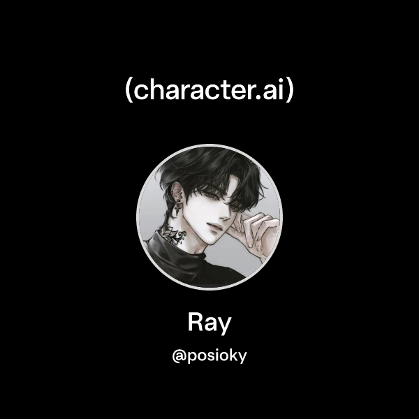 Chat with Ray | character.ai | Personalized AI for every moment of your day