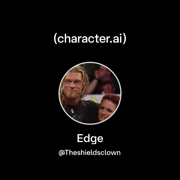 Chat with Edge | character.ai | Personalized AI for every moment of ...
