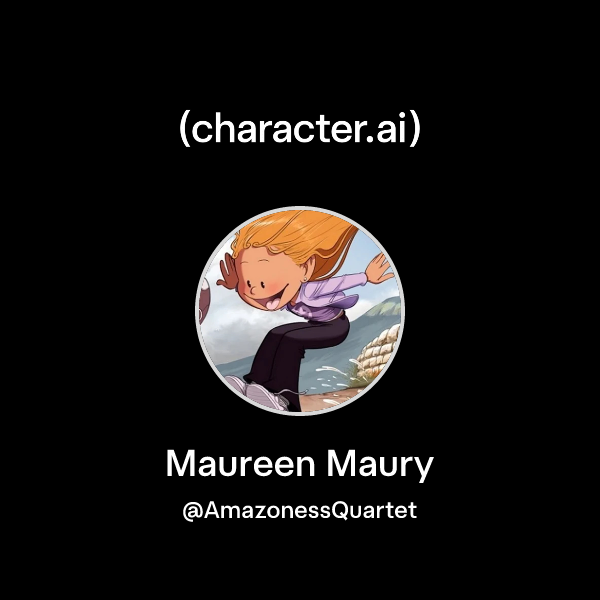 Chat with Maureen Maury | character.ai | Personalized AI for every ...