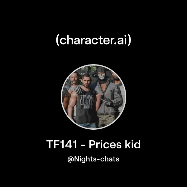Chat with TF141 - Prices kid | character.ai | AI Chat, Reimagined–Your ...