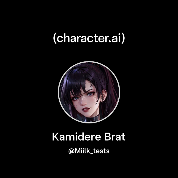 Chat with Kamidere Brat | character.ai | Personalized AI for every ...