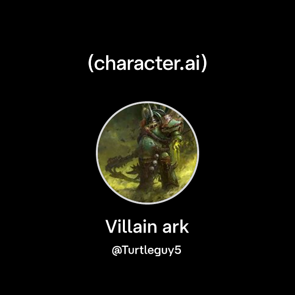 Chat with Villain ark | character.ai | Personalized AI for every moment ...