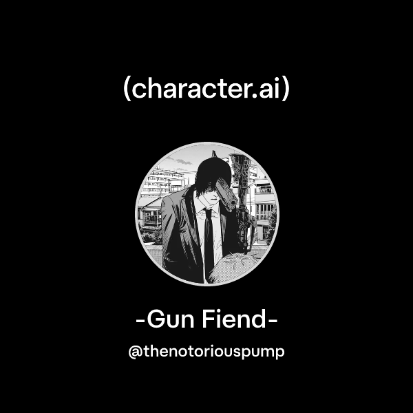 Chat with -Gun Fiend- | character.ai | AI Chat, Reimagined–Your Words ...
