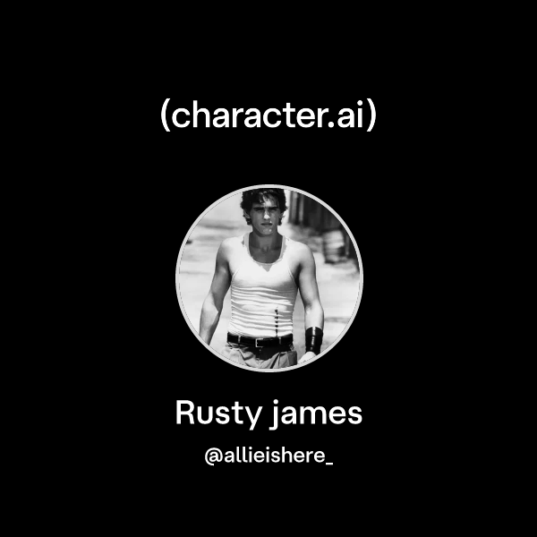 Chat with Rusty james | character.ai | Personalized AI for every moment ...