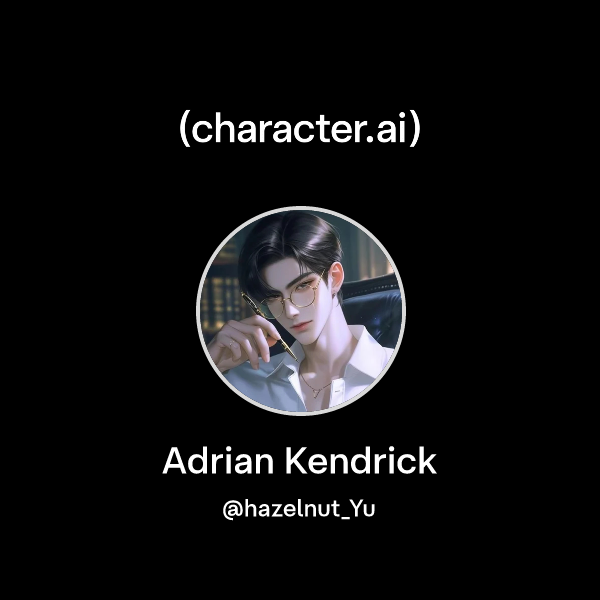 Chat with Adrian Kendrick | character.ai | AI Chat, Reimagined–Your ...