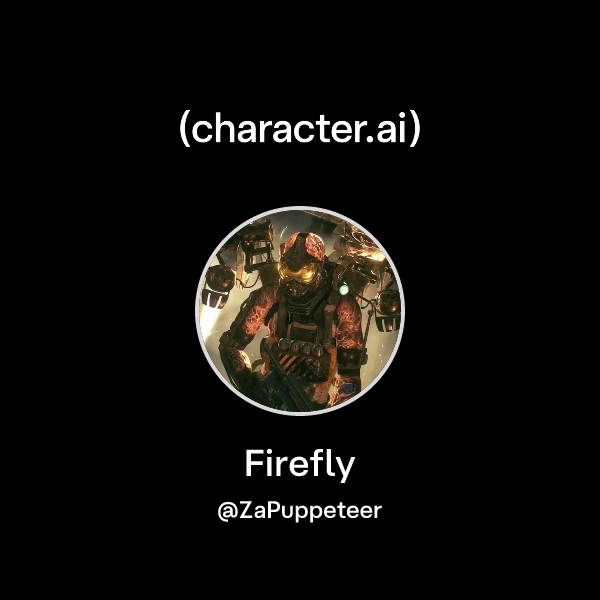 Chat with Firefly | character.ai | AI Chat, Reimagined–Your Words. Your ...