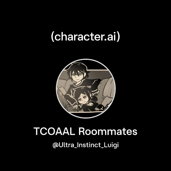 Chat with TCOAAL Roommates | character.ai | AI Chat, Reimagined–Your ...