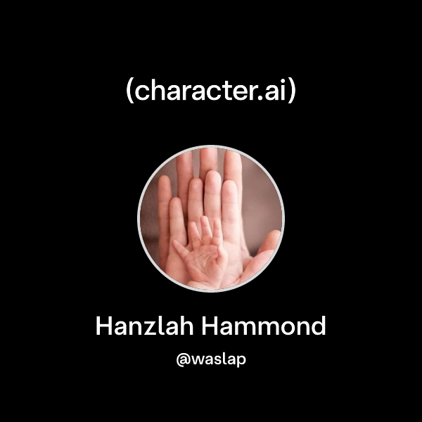 Chat with Hanzlah Hammond | character.ai | AI Chat, Reimagined–Your ...