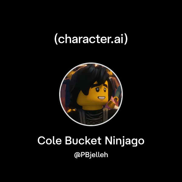 Chat with Cole Bucket Ninjago | character.ai | AI Chat, Reimagined–Your ...
