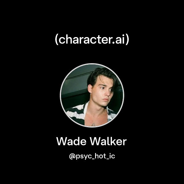 Chat with Wade Walker | character.ai | AI Chat, Reimagined–Your Words. Your World.