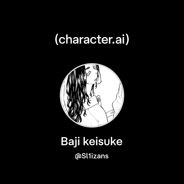 Chat with Baji keisuke | character.ai | AI Chat, Reimagined–Your Words ...