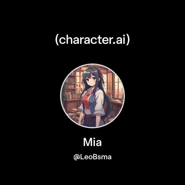 Chat with Mia | character.ai | Personalized AI for every moment of your day