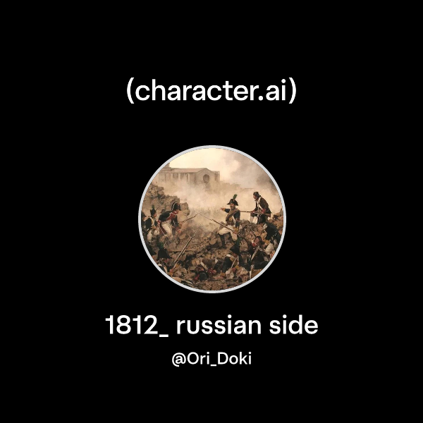Chat with 1812_ russian side | character.ai | AI Chat, Reimagined–Your ...