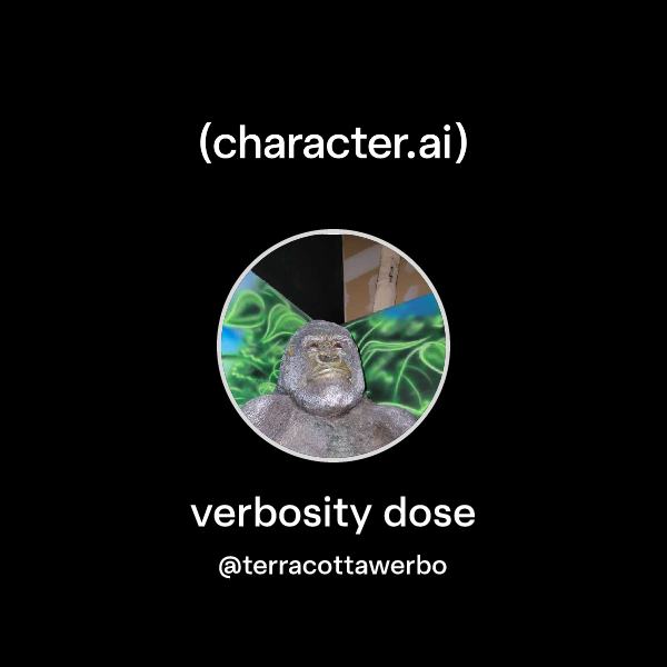 Chat with verbosity dose | character.ai | Personalized AI for every moment of your day