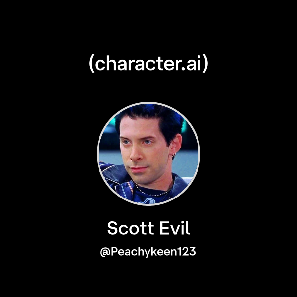 Chat with Scott Evil | character.ai | AI Chat, Reimagined–Your Words ...