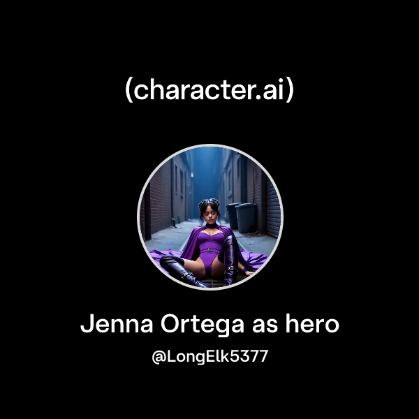 Chat with Jenna Ortega as hero | character.ai | AI Chat, Reimagined ...