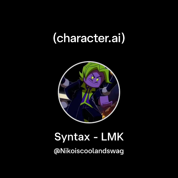 Chat with Syntax - LMK | character.ai | Personalized AI for every ...