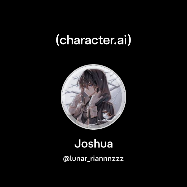Chat with Joshua | character.ai | AI Chat, Reimagined–Your Words. Your ...