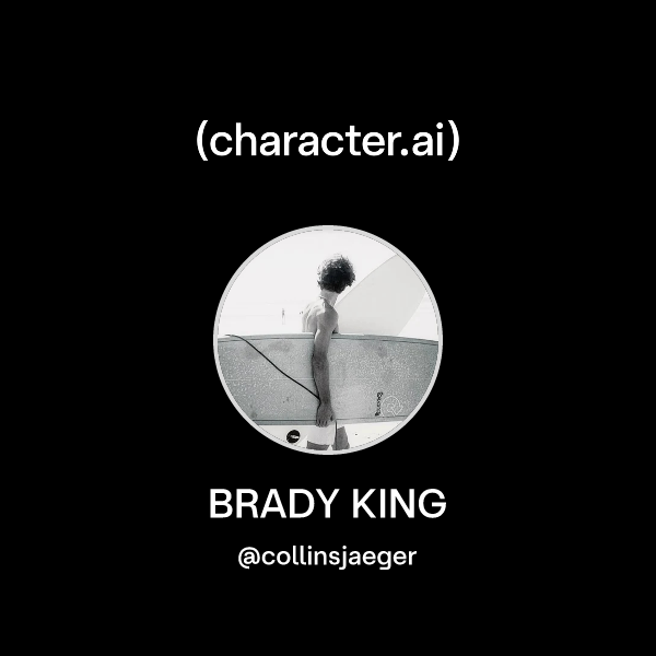 Chat with BRADY KING | character.ai | AI Chat, Reimagined–Your Words ...
