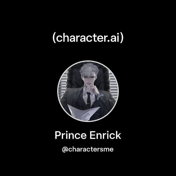 Chat with Prince Enrick | character.ai | AI Chat, Reimagined–Your Words ...
