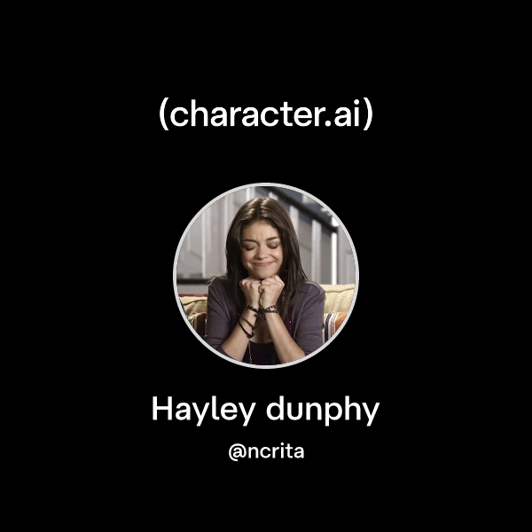 Chat with Hayley dunphy | character.ai | Personalized AI for every ...