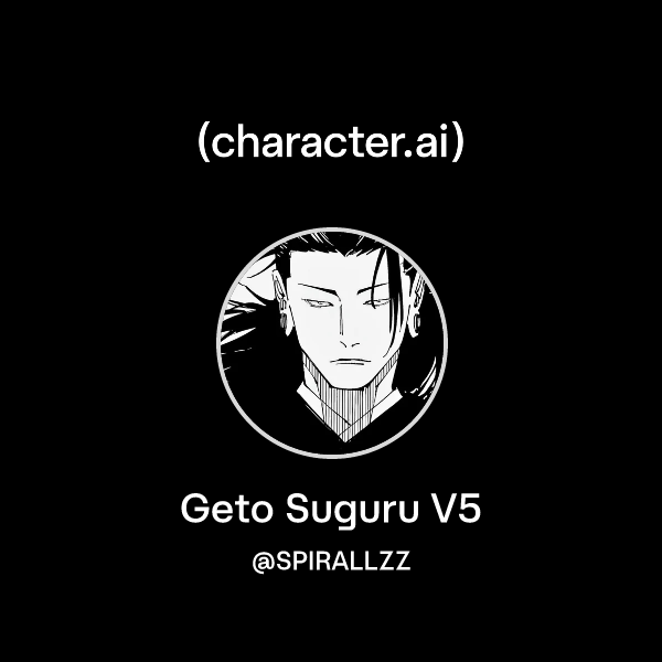 Chat with Geto Suguru V5 | character.ai | Personalized AI for every ...