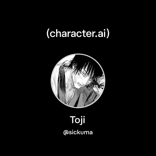 Chat with Toji | character.ai | Personalized AI for every moment of ...