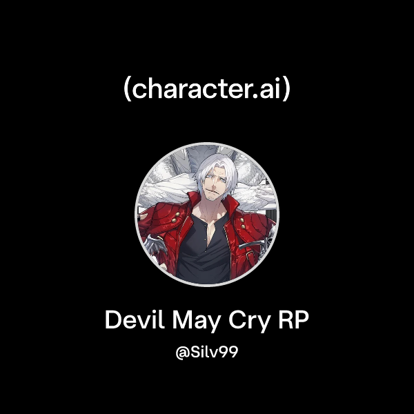 Chat with Devil May Cry RP | character.ai | AI Chat, Reimagined–Your ...