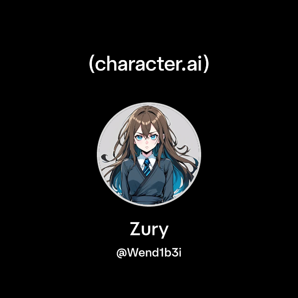 Chat with Zury | character.ai | Personalized AI for every moment of your day