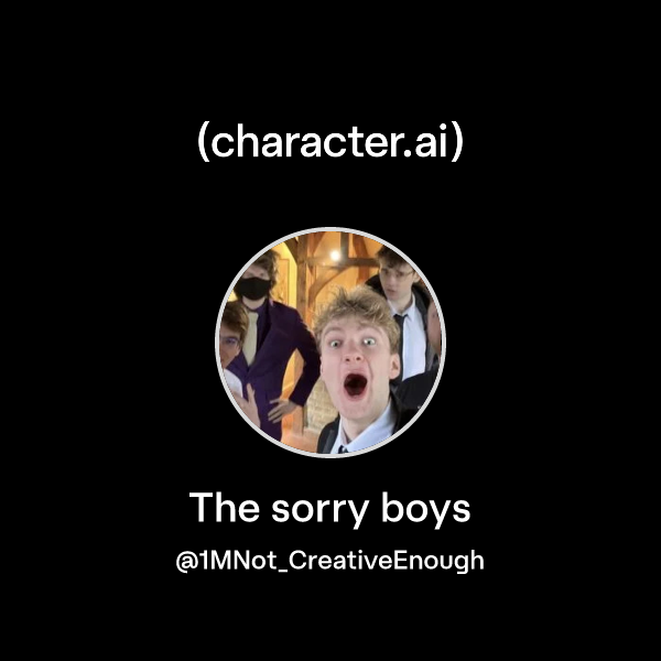 Chat with The sorry boys | character.ai | AI Chat, Reimagined–Your ...