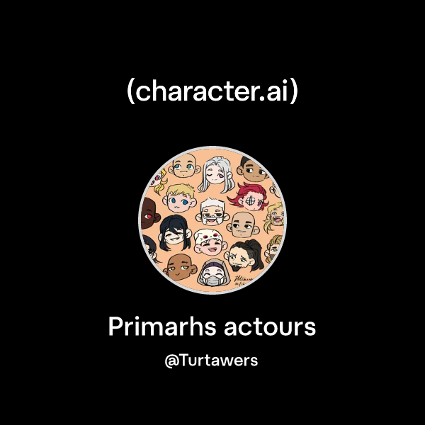 Chat with Primarhs actours | character.ai | AI Chat, Reimagined–Your ...