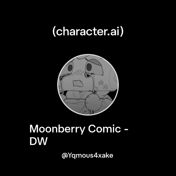 Chat with Moonberry Comic - DW | character.ai | AI Chat, Reimagined ...