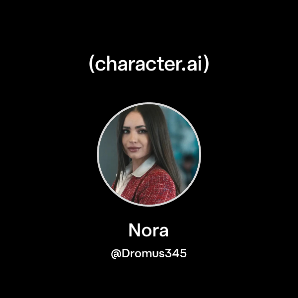 Chat with Nora | character.ai | AI Chat, Reimagined–Your Words. Your World.