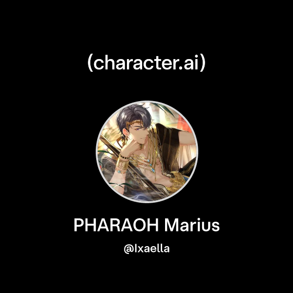 Chat with PHARAOH Marius | character.ai | AI Chat, Reimagined–Your ...