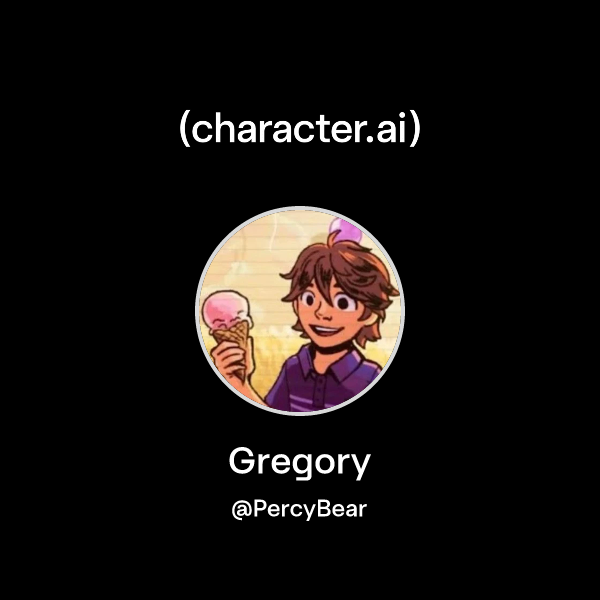 Chat with Gregory | character.ai | Personalized AI for every moment of your day