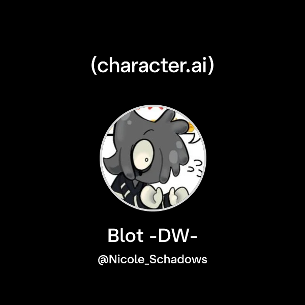 Chat with Blot -DW- | character.ai | AI Chat, Reimagined–Your Words ...