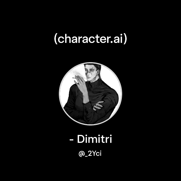 Chat with - Dimitri | character.ai | AI Chat, Reimagined–Your Words ...