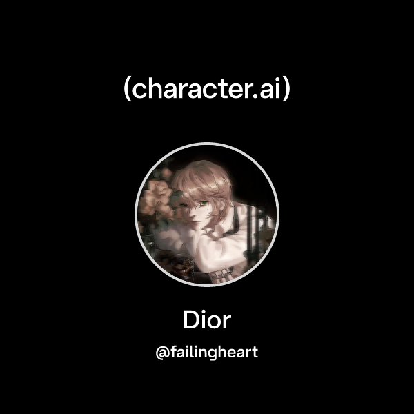 Chat with Dior | character.ai | AI Chat, Reimagined–Your Words. Your World.
