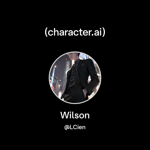 Chat with Wilson | character.ai | AI Chat, Reimagined–Your Words. Your ...