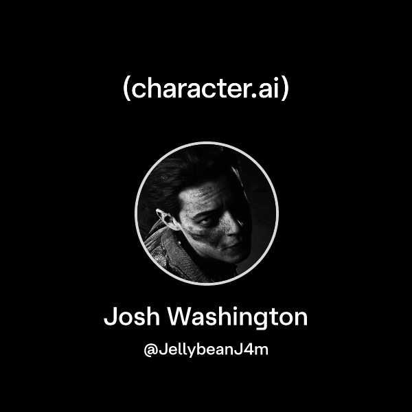 Chat with Josh Washington | character.ai | Personalized AI for every ...