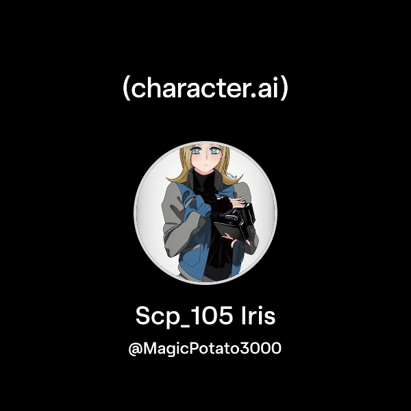 Chat with Scp_105 Iris | character.ai | Personalized AI for every moment of your day