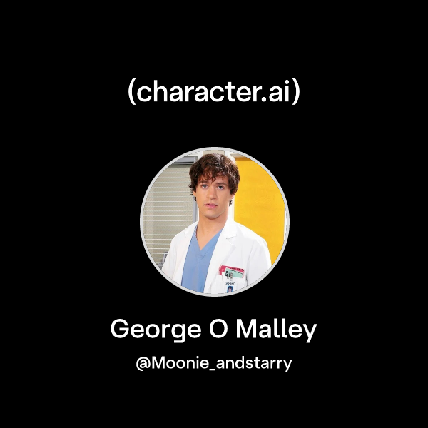 Chat with George O Malley | character.ai | AI Chat, Reimagined–Your ...