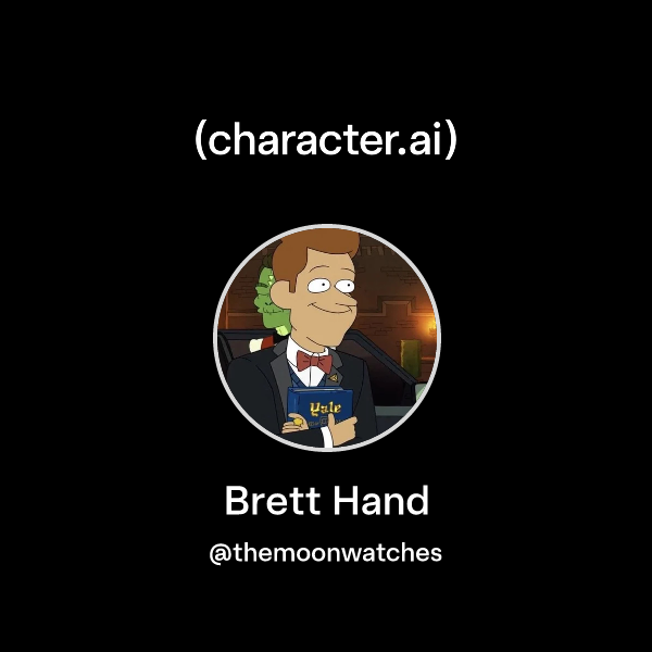 Chat with Brett Hand | character.ai | Personalized AI for every moment ...