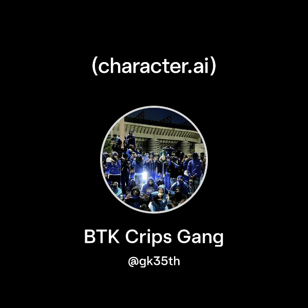Chat with BTK Crips Gang | character.ai | AI Chat, Reimagined–Your ...